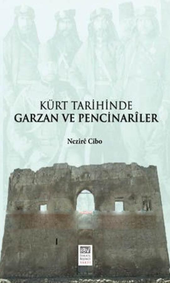 KÜRT TARİHİNDE GARZAN VE PENCİNARİLER